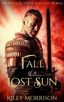 Read Fall of a Lost Sun_The Prequel novella to the Lost Sun World ...