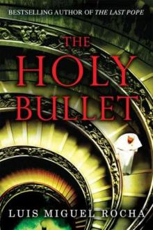 Read The Holy Bullet online free by Luís Miguel Rocha