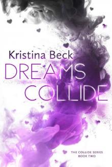 Read Dreams Collide online free by Kristina Beck