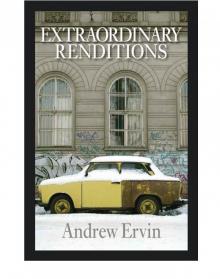 Read Extraordinary Renditions online free by Andrew Ervin