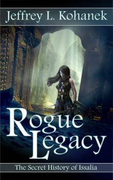 Read Rogue Legacy: The Secret History of Issalia online free by Jeffrey ...