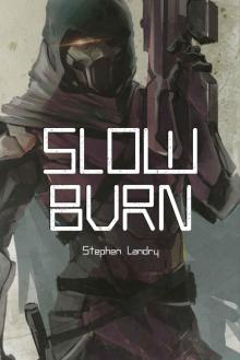 Read Slow Burn (Deep Darkness Book 0) online free by Stephen Landry