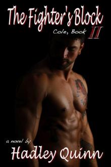 Read The Fighter’s Block: Cole, Book Two online free by Hadley Quinn