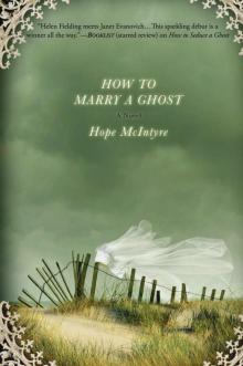 Read Bartholomew 02 - How to Marry a Ghost online free by Hope McIntyre