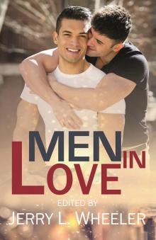 Read Men in Love: M/M Romance online free by Jerry L. Wheeler