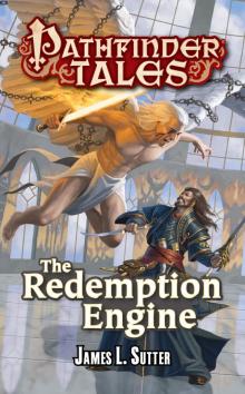 Read Pathfinder Tales: The Redemption Engine online free by James L. Sutter